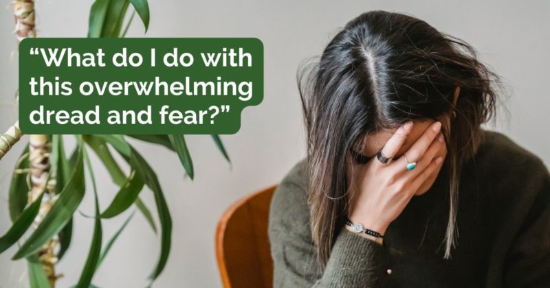Focusing Tip #783 - "What do I do with overwhelming dread and fear ...